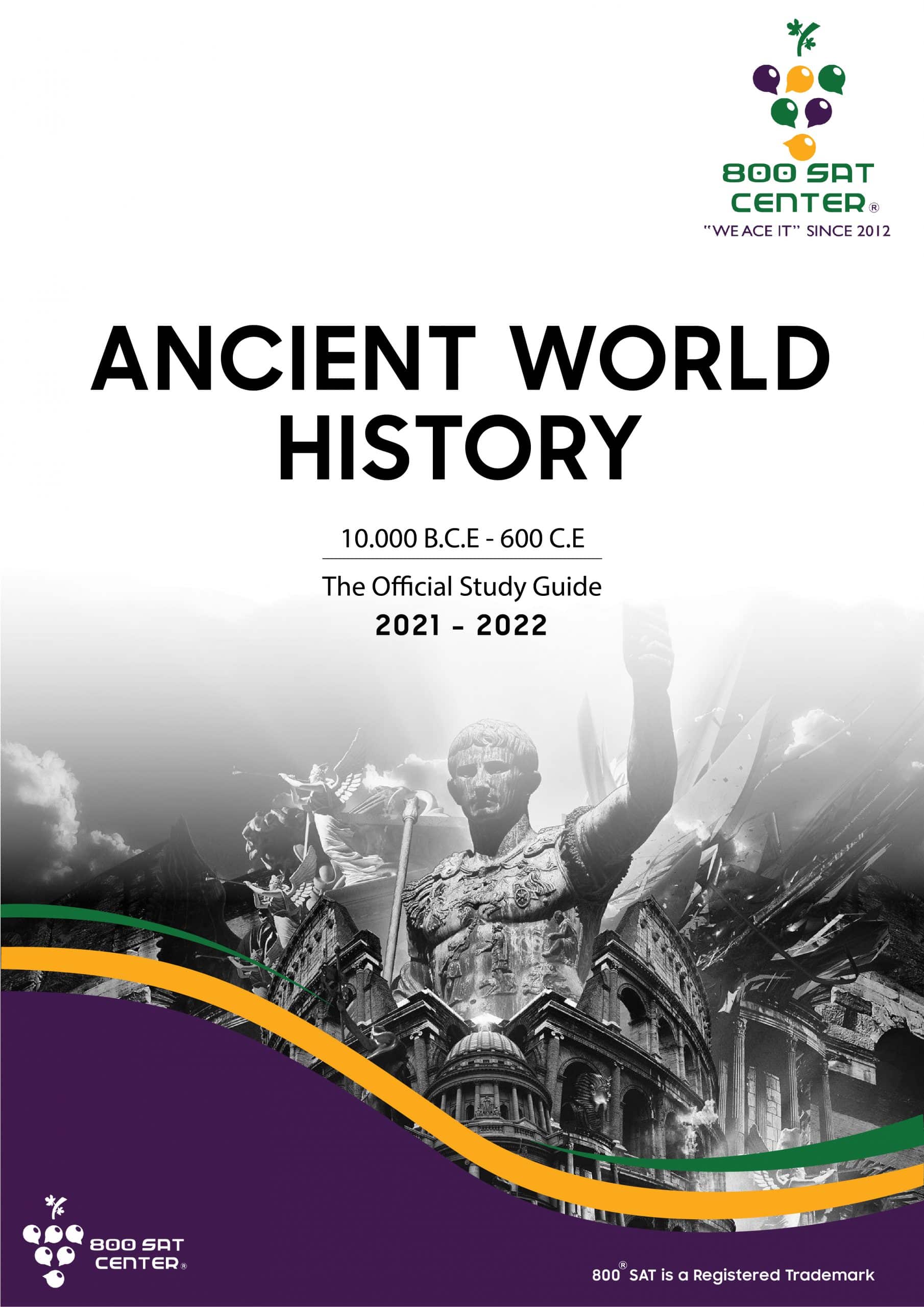 ANCIENT HISTORY STUDY GUIDE - 800 SAT - American & British Programs