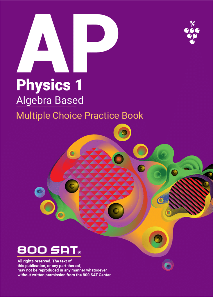 AP Physics 1 Algebra Based Practice Book