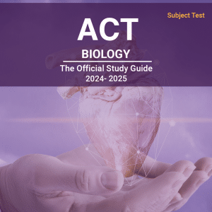 ACT SUBJECT TEST BIOLOGY STUDY GUIDE