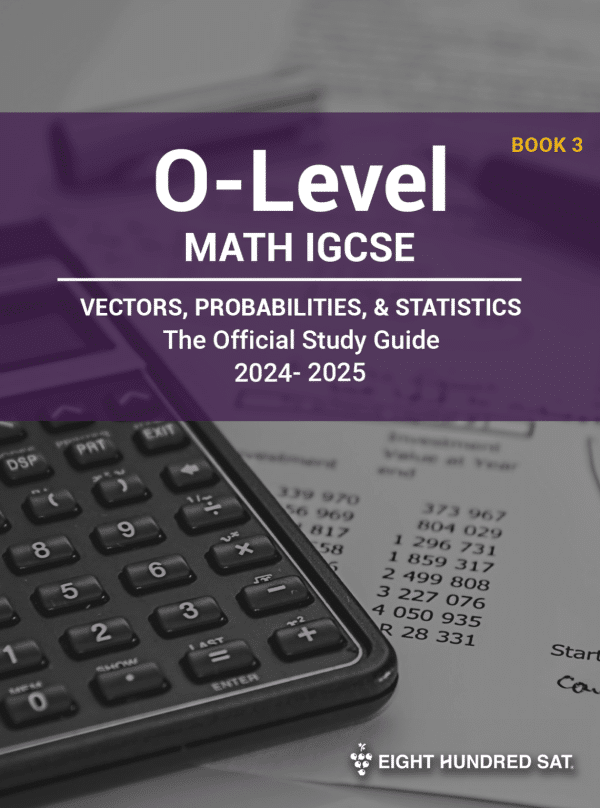 Math IGCSE O-LEVEL: Vectors, Probabilities, and Statistics.