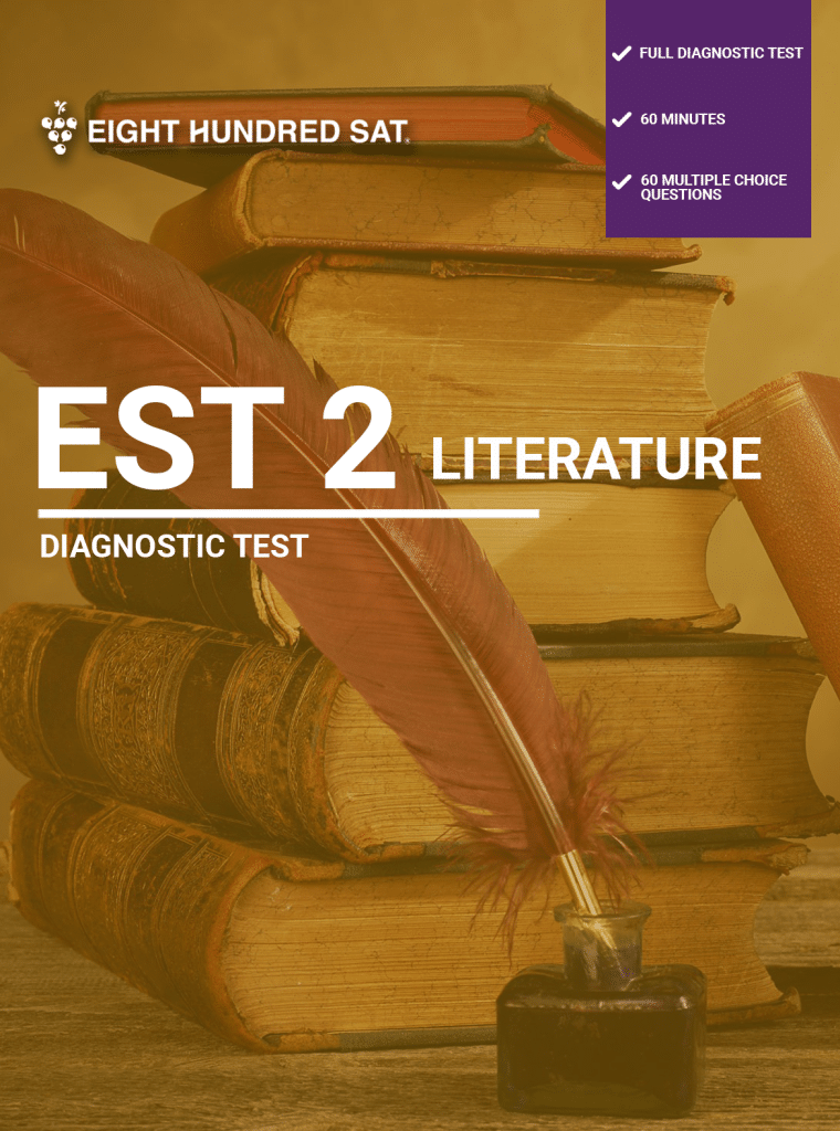 EST 2 Literature Diagnostic Test - 800 SAT | Test Prep for SAT, ACT, AP ...