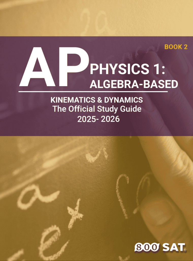 AP Physics1: Algebra-Based Book 2: Kinematics & Dynamics - 800 SAT | AP ...