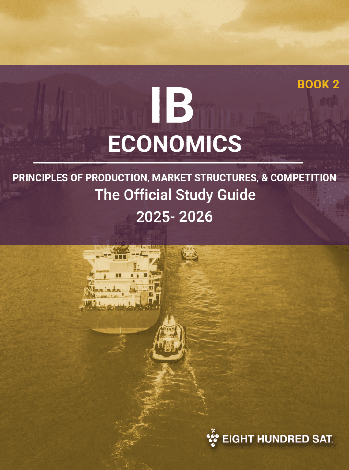 IB Economics Book 2: Principles of Production, Market Structures, and Competition - 800 SAT ...