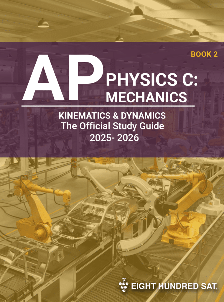 AP Physics C: Mechanics Book 2: Kinematics & amp Dynamics - 800 SAT ...