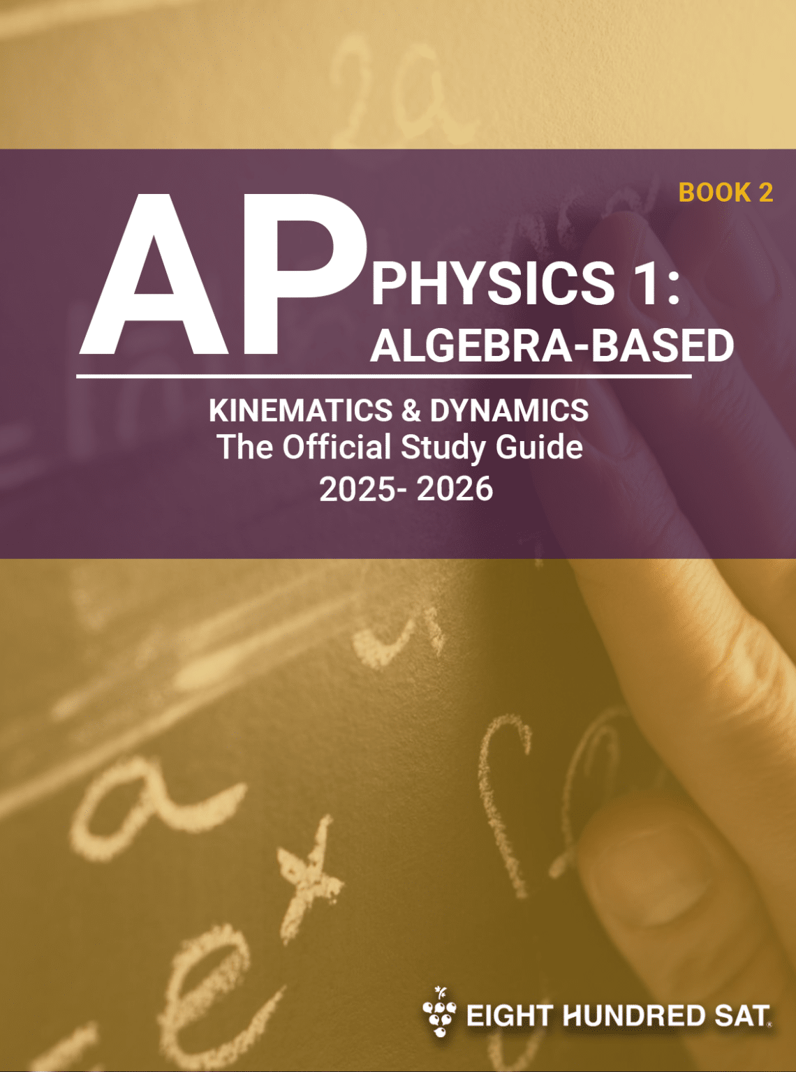 AP Physics1: Algebra-Based Book 2: Kinematics & Dynamics - 800 SAT ...