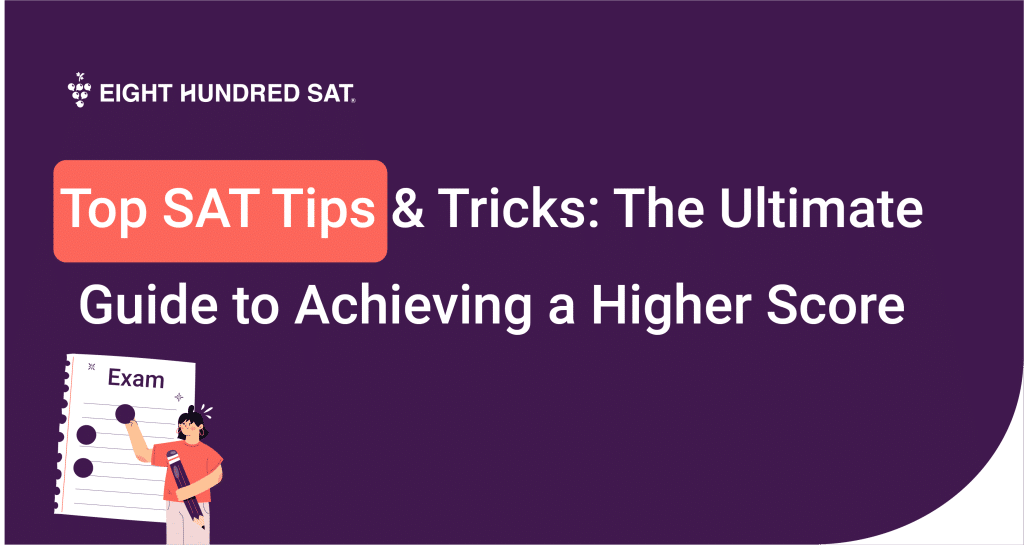 Top SAT Tips & Tricks: Your Ultimate Guide to Achieving a Higher Score